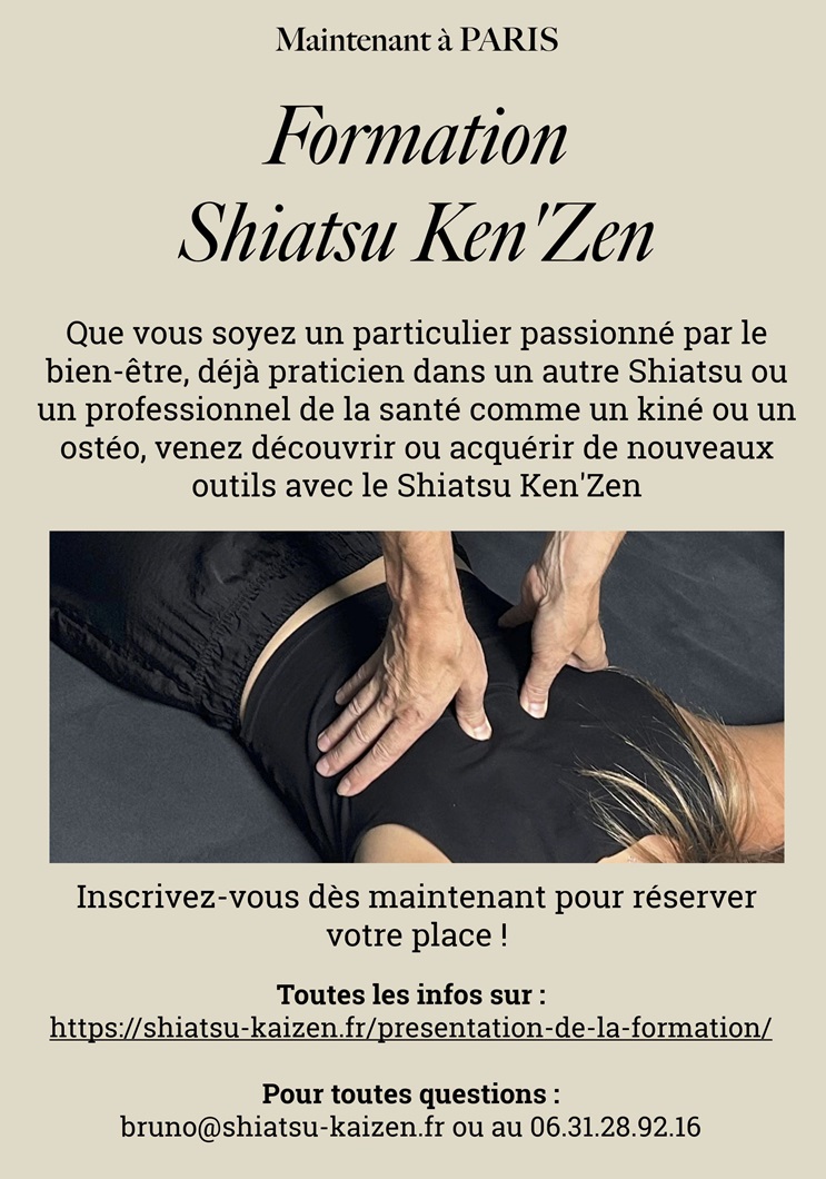 Date : Formation Shiatsu Ken'Zen 2024-2025 - stage shiatsu à Paris ...
